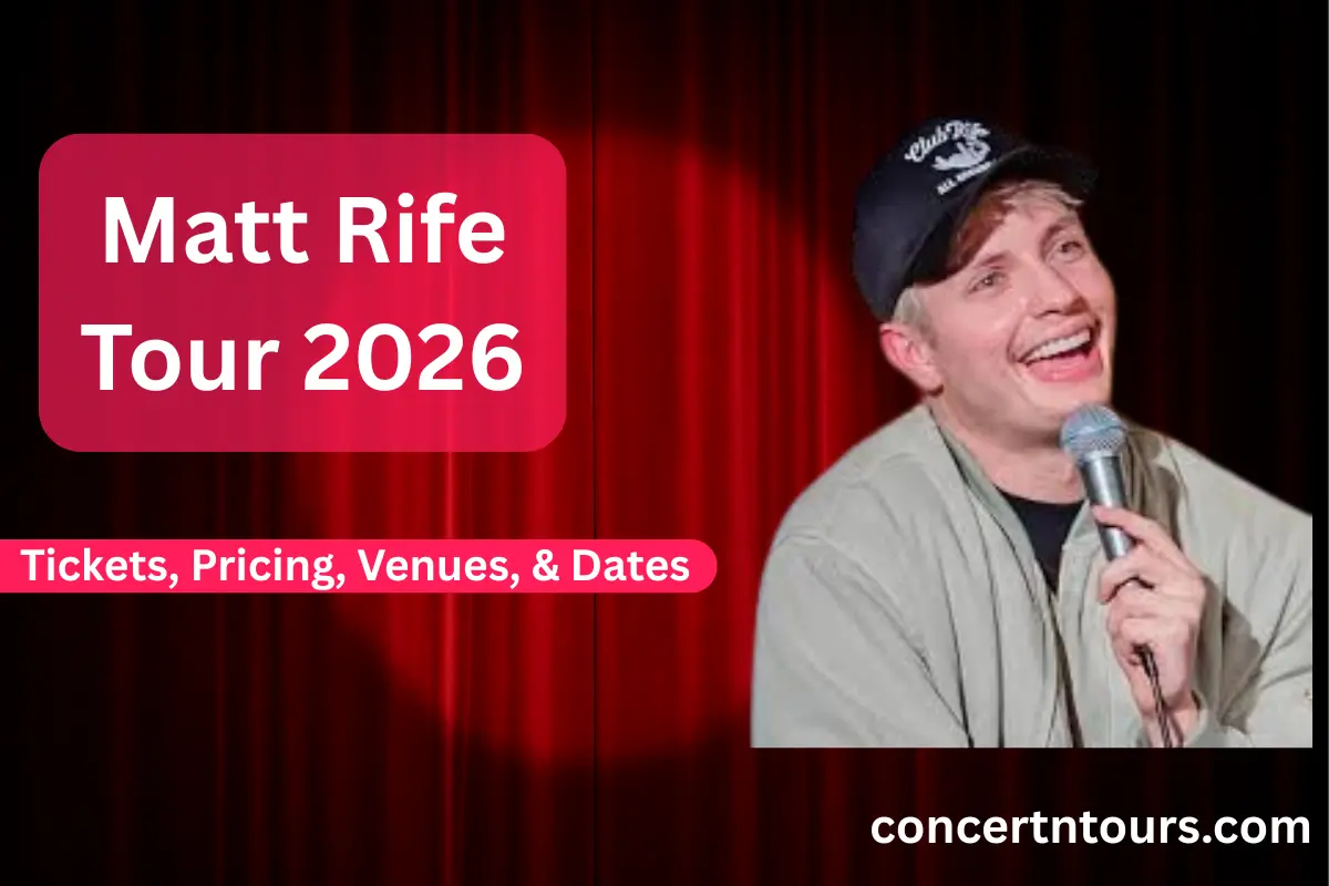 Matt Rife Tour 2026 Dates, Venues, Tickets And Pricing - concertntours.com